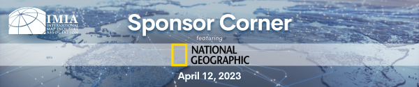 Sponsor Corner April 12, 2023 - National Geographic Maps - IMIA ...